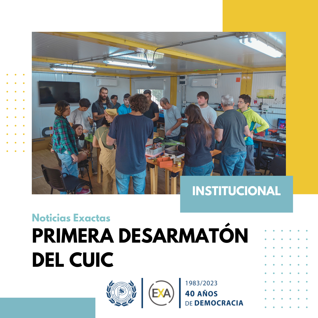 Primera Desarmatón del CUIC – Facultad de Ciencias Exactas